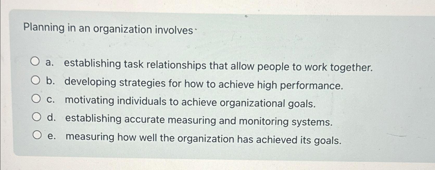 Solved Planning in an organization involves *a. | Chegg.com