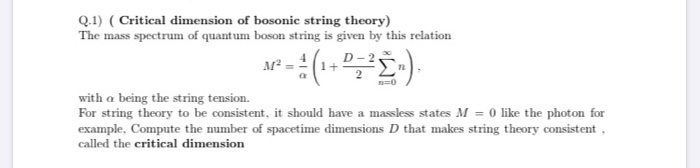 Solved Q.1) ( Critical dimension of bosonic string theory) | Chegg.com