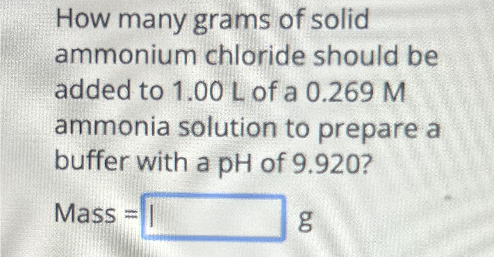Solved How many grams of solid ammonium chloride should be | Chegg.com