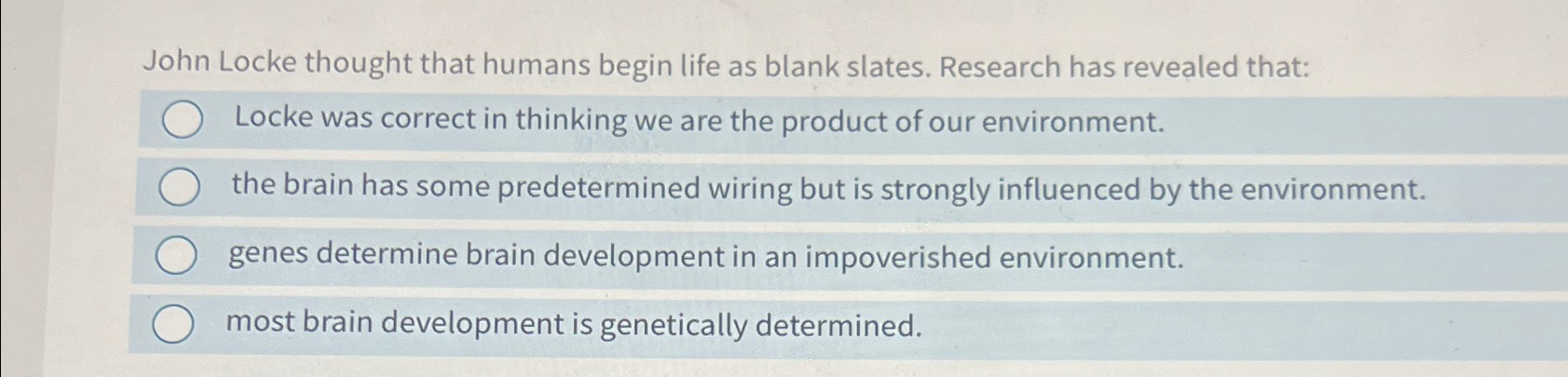 Solved John Locke thought that humans begin life as blank | Chegg.com