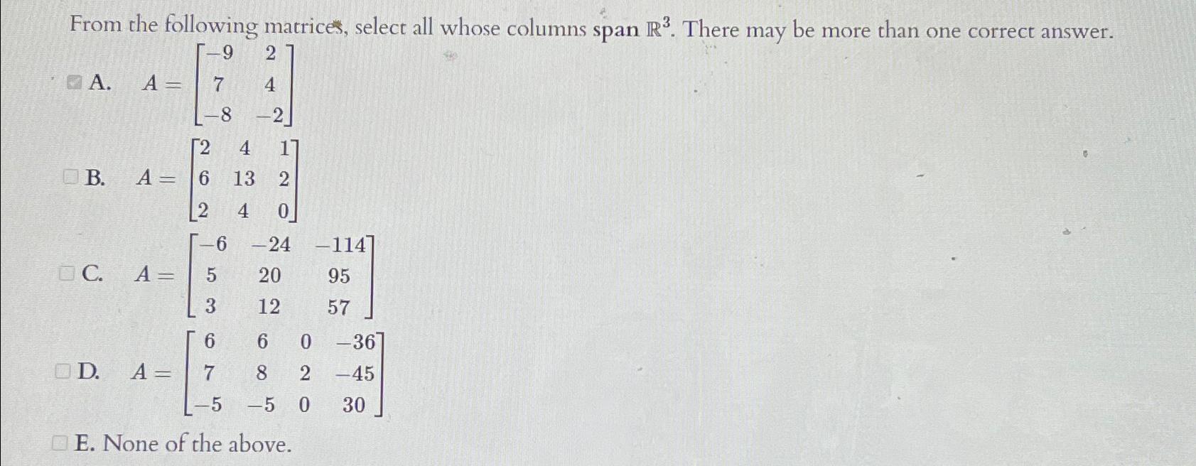 Solved From the following matrices, select all whose columns | Chegg.com
