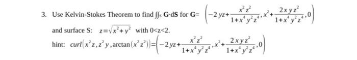 Solved (-2y2+ 2xyz? yz 1+x* y z 3. Use Kelvin-Stokes Theorem | Chegg.com