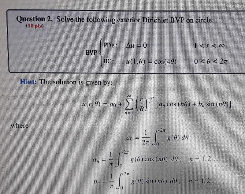 Solved Question 2. Solve the following exterior Dirichlet | Chegg.com Solved Question 2. Solve the following exterior Dirichlet | Chegg.com