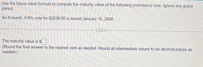 Solved Use the future value formula to compute the maturity | Chegg.com