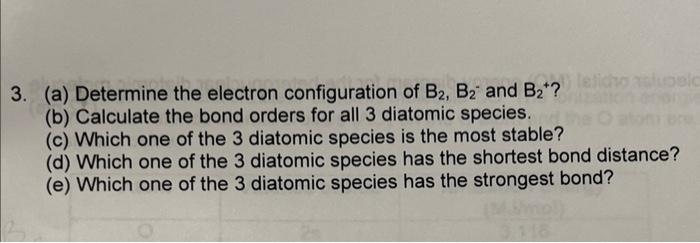 Solved 3. (a) Determine the electron configuration of B2, | Chegg.com