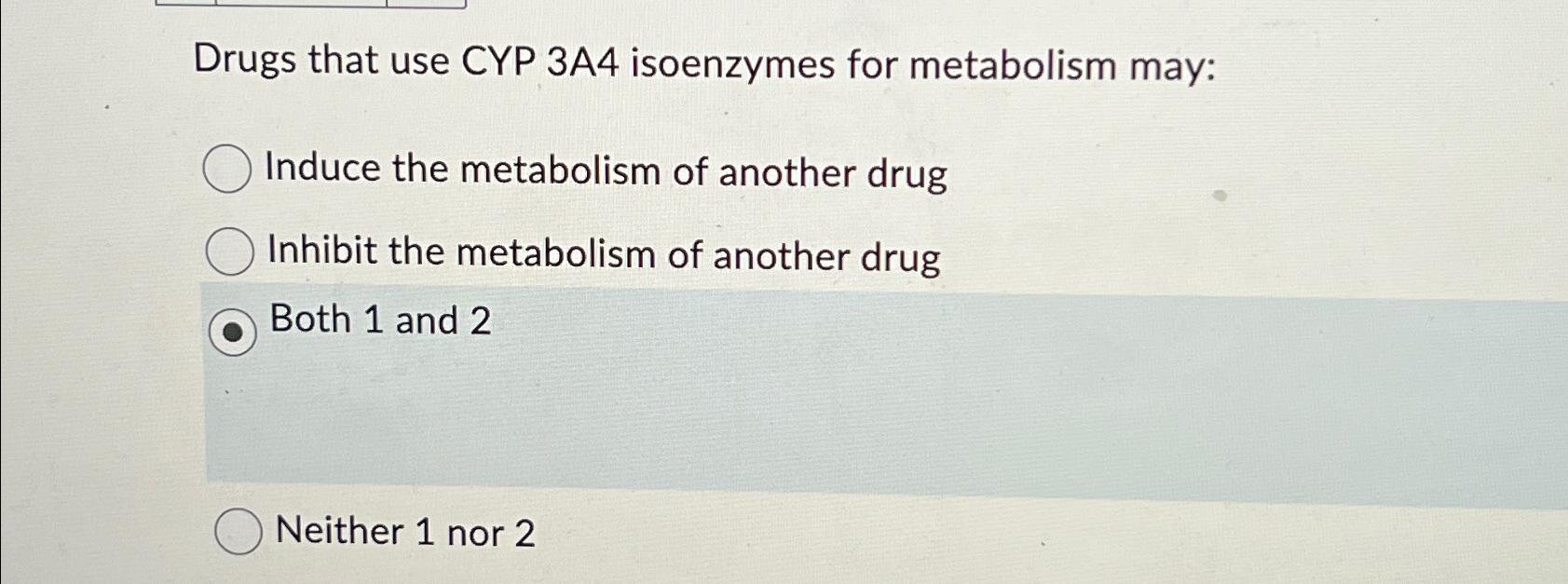 Solved Drugs that use CYP 3A4 ﻿isoenzymes for metabolism | Chegg.com