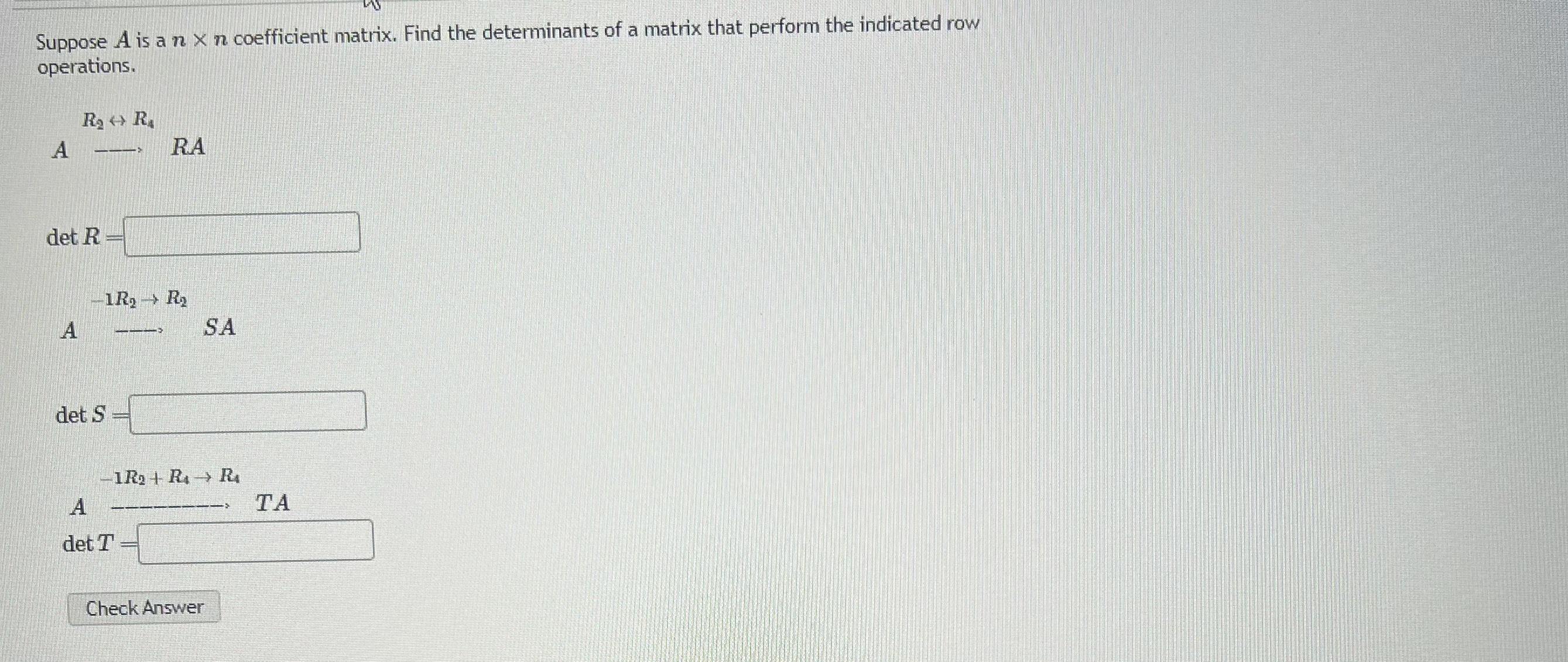 Solved Suppose A ﻿is a n×n ﻿coefficient matrix. Find the | Chegg.com