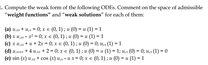 Solved Compute the weak form of the following ODEs. Comment | Chegg.com