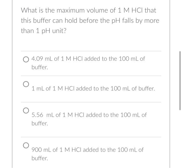 What is the maximum volume of 1MHCl that this buffer | Chegg.com