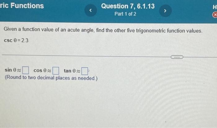 Solved Given a function value of an acute angle, find the | Chegg.com