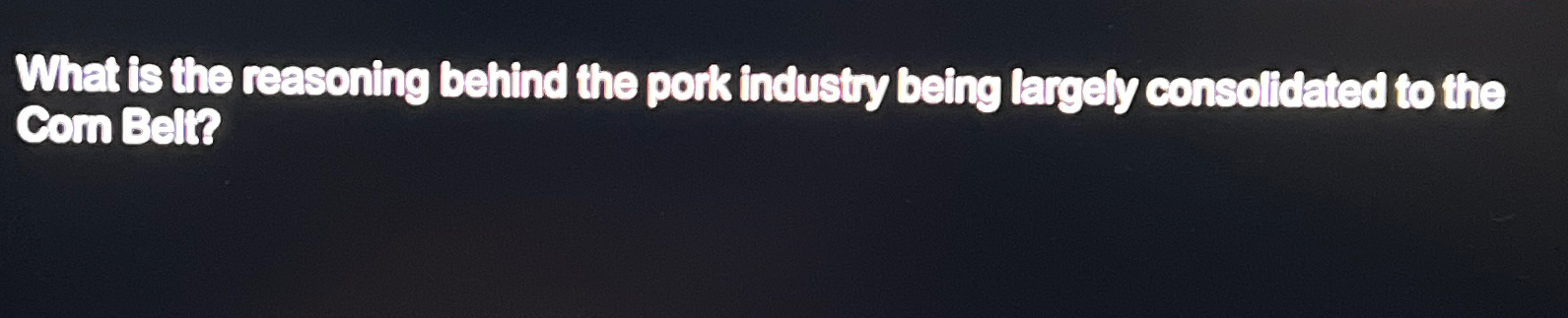 Solved What is the reasoning behind the pork industry being | Chegg.com