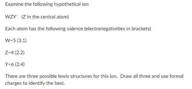 Solved Examine the following hypothetical ion WZY ( Z in the | Chegg.com