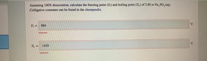 Solved Assuming 100% dissociation, calculate the freezing | Chegg.com