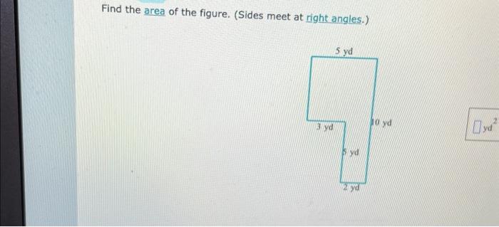 Solved Find the area of the figure. (Sides meet at right | Chegg.com