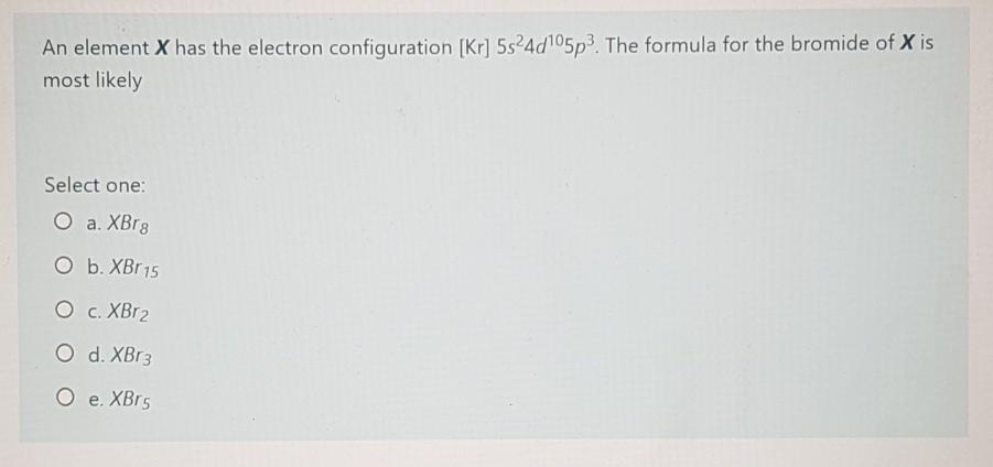 Solved An element X has the electron configuration [Kr] | Chegg.com