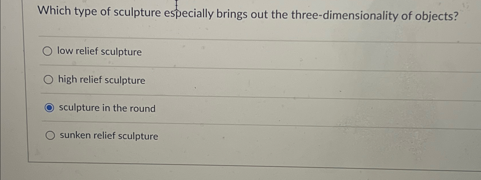 Solved Which type of sculpture especially brings out the | Chegg.com