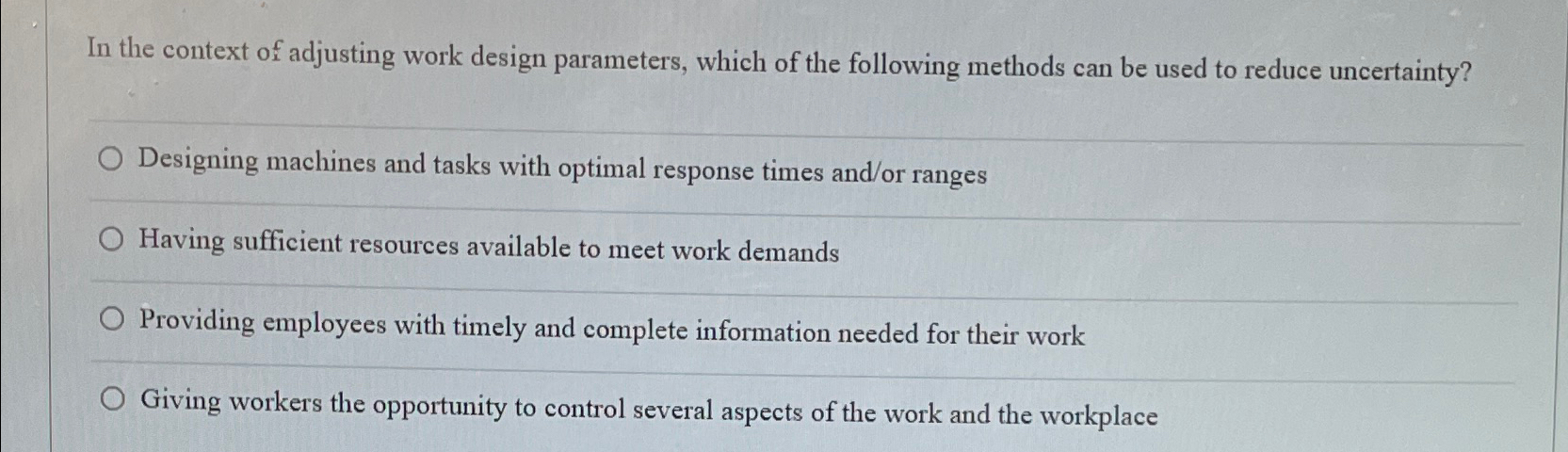 Solved In the context of adjusting work design parameters, | Chegg.com