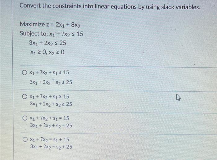 Solved Convert the constraints into linear equations by | Chegg.com