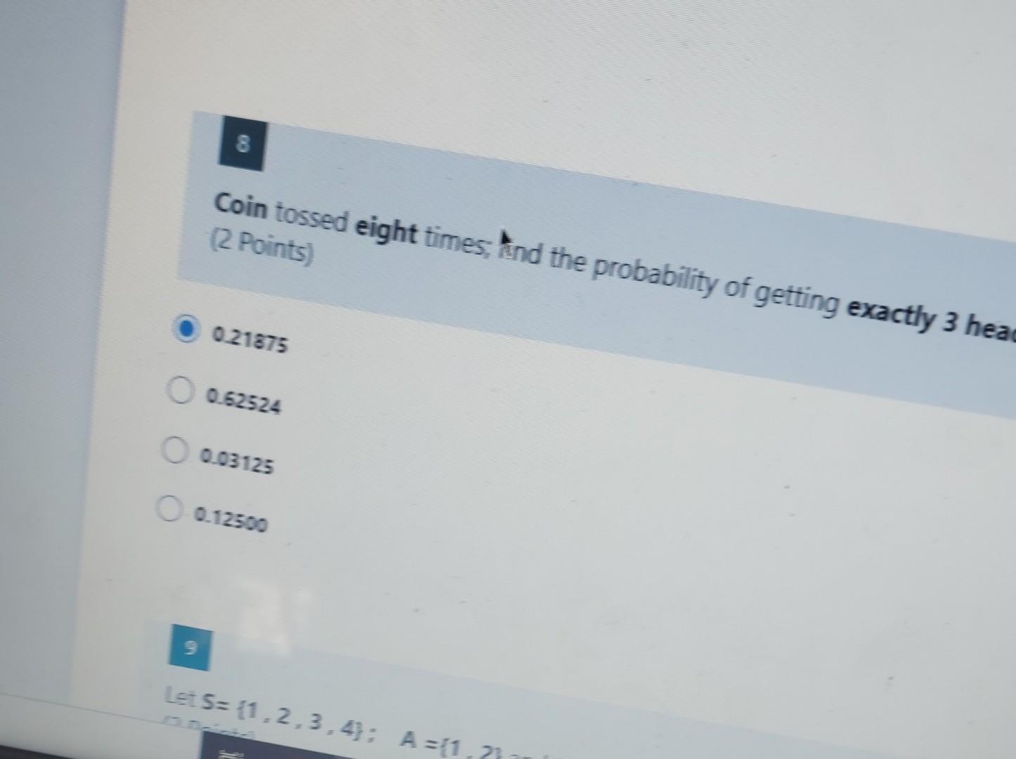 Solved Coin tossed eight times, ind the probability of | Chegg.com