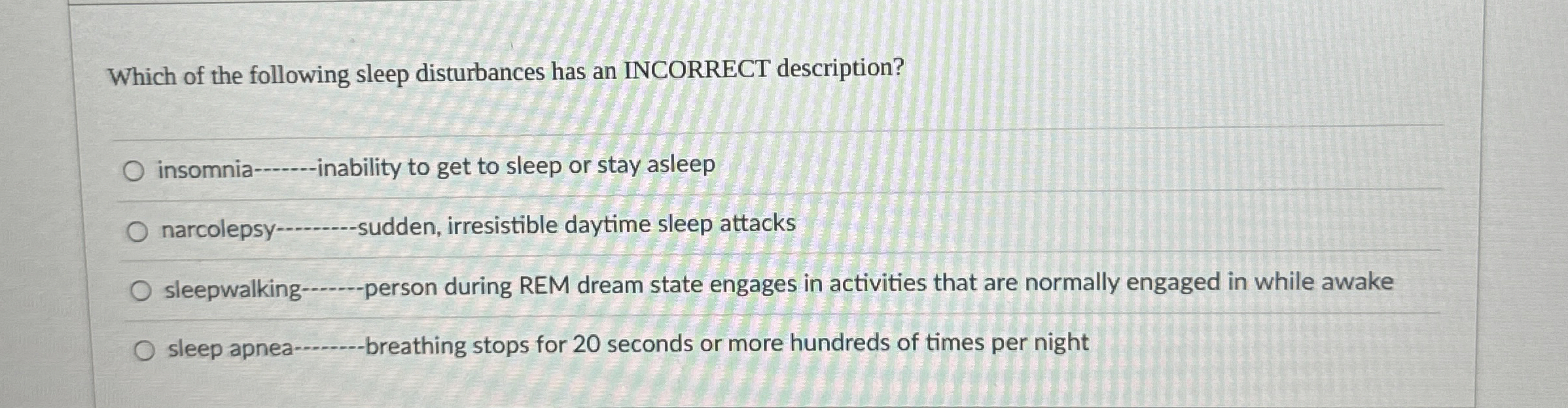 Solved Which of the following sleep disturbances has an | Chegg.com