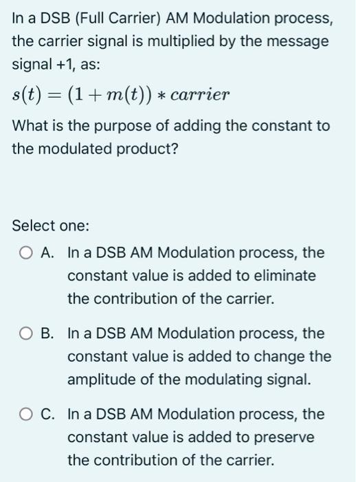 Solved In A Dsb Full Carrier Am Modulation Process The