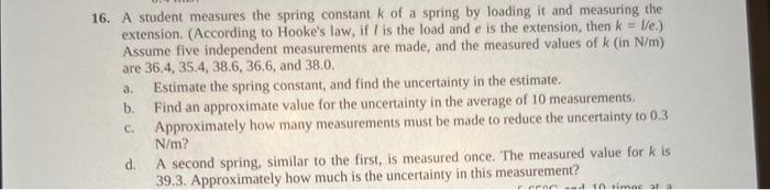 Solved 16. A student measures the spring constant k of a | Chegg.com
