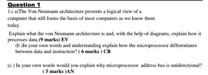 Solved Question 1 1.(a)The Von Neumann architecture presents | Chegg.com