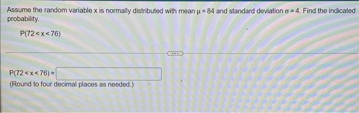 Solved Assume the random variable x is normally distributed | Chegg.com