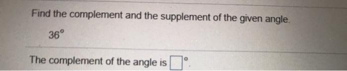 Solved Find the complement and the supplement of the given | Chegg.com