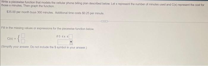 Solved Write a piecewise function that models the cellular | Chegg.com