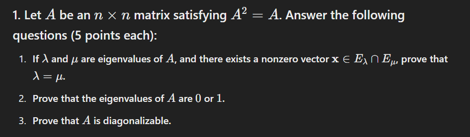 Solved Let A ﻿be an n×n ﻿matrix satisfying A2=A. ﻿Answer the | Chegg.com