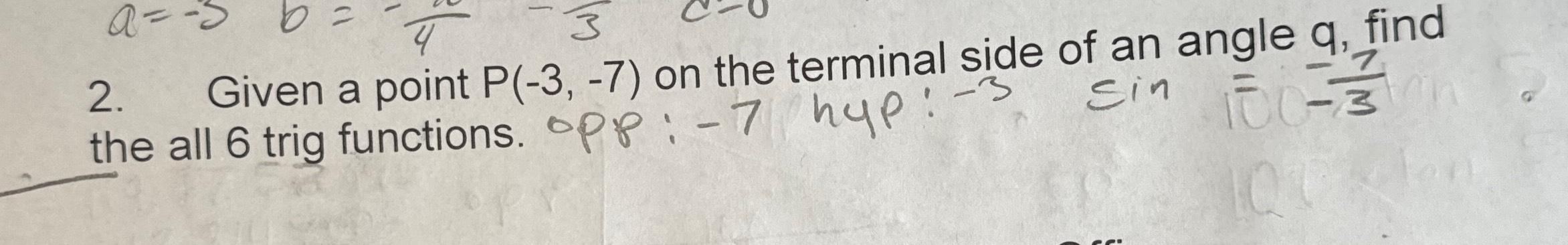 Solved Given a point P(-3,-7) ﻿on the terminal side of an | Chegg.com