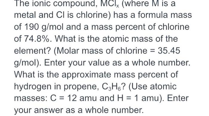 Solved The ionic compound, MClx (where M is a metal and Cl | Chegg.com