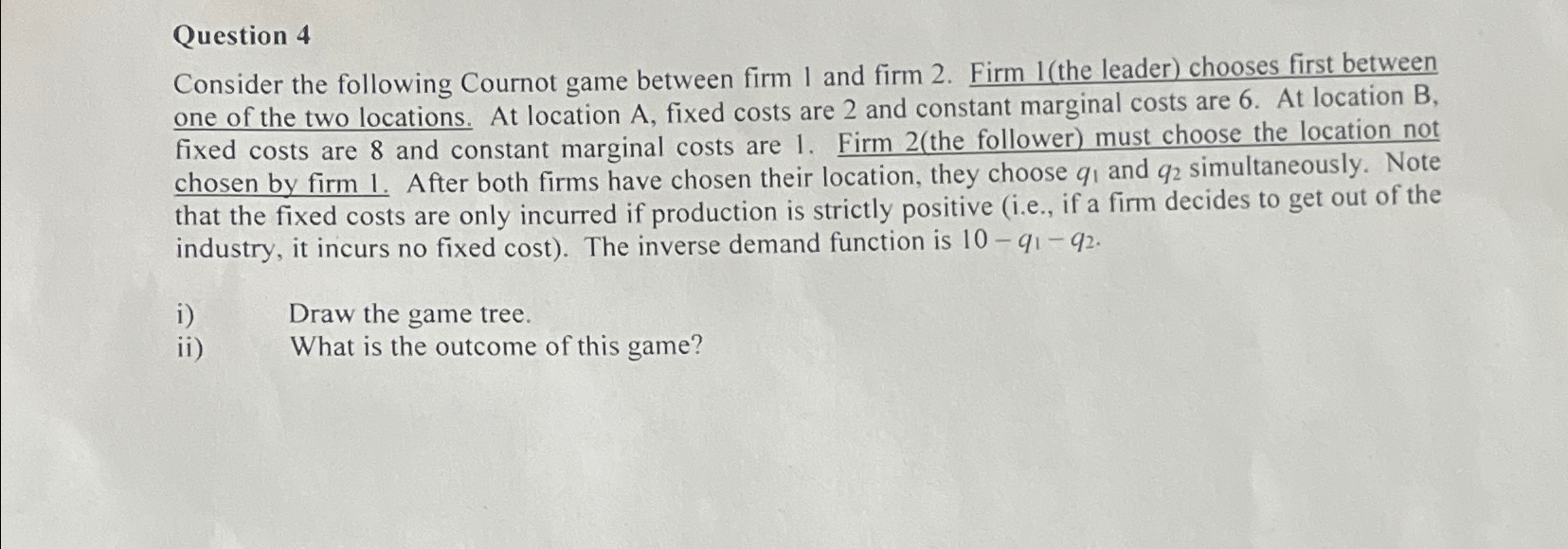 Solved Question 4Consider the following Cournot game between | Chegg.com