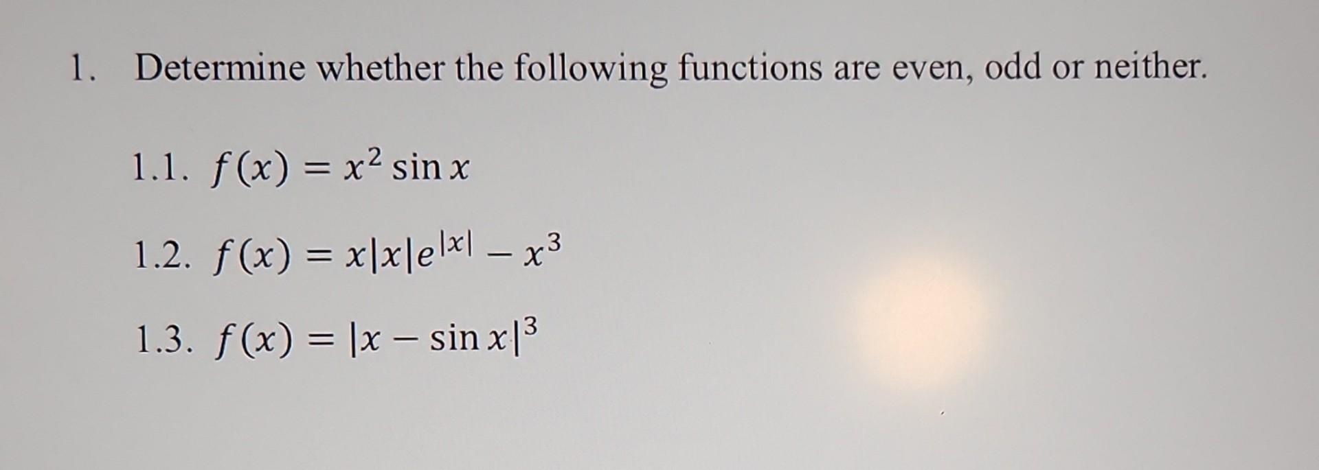 Solved 1. Determine whether the following functions are | Chegg.com