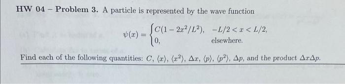 Solved HW 04 - Problem 3. A particle is represented by the | Chegg.com