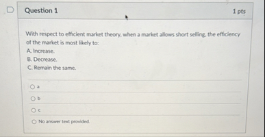 Solved Question 11 ﻿ptsWith respect to efficient market | Chegg.com