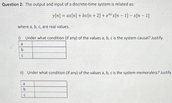 Solved Question 2: The output and input of a discrete-time | Chegg.com