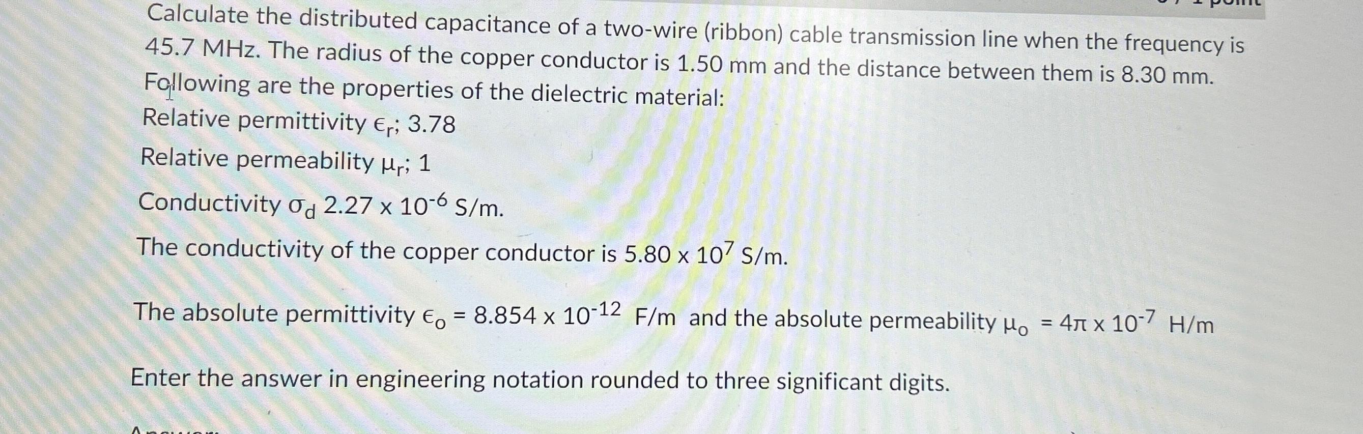 Solved Calculate the distributed capacitance of a two-wire | Chegg.com