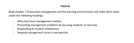 Solved Tutorial Read chapter 7 (Classroom management and the | Chegg.com
