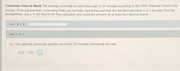 Solved Commute Time to Work The average commute to work (one | Chegg.com
