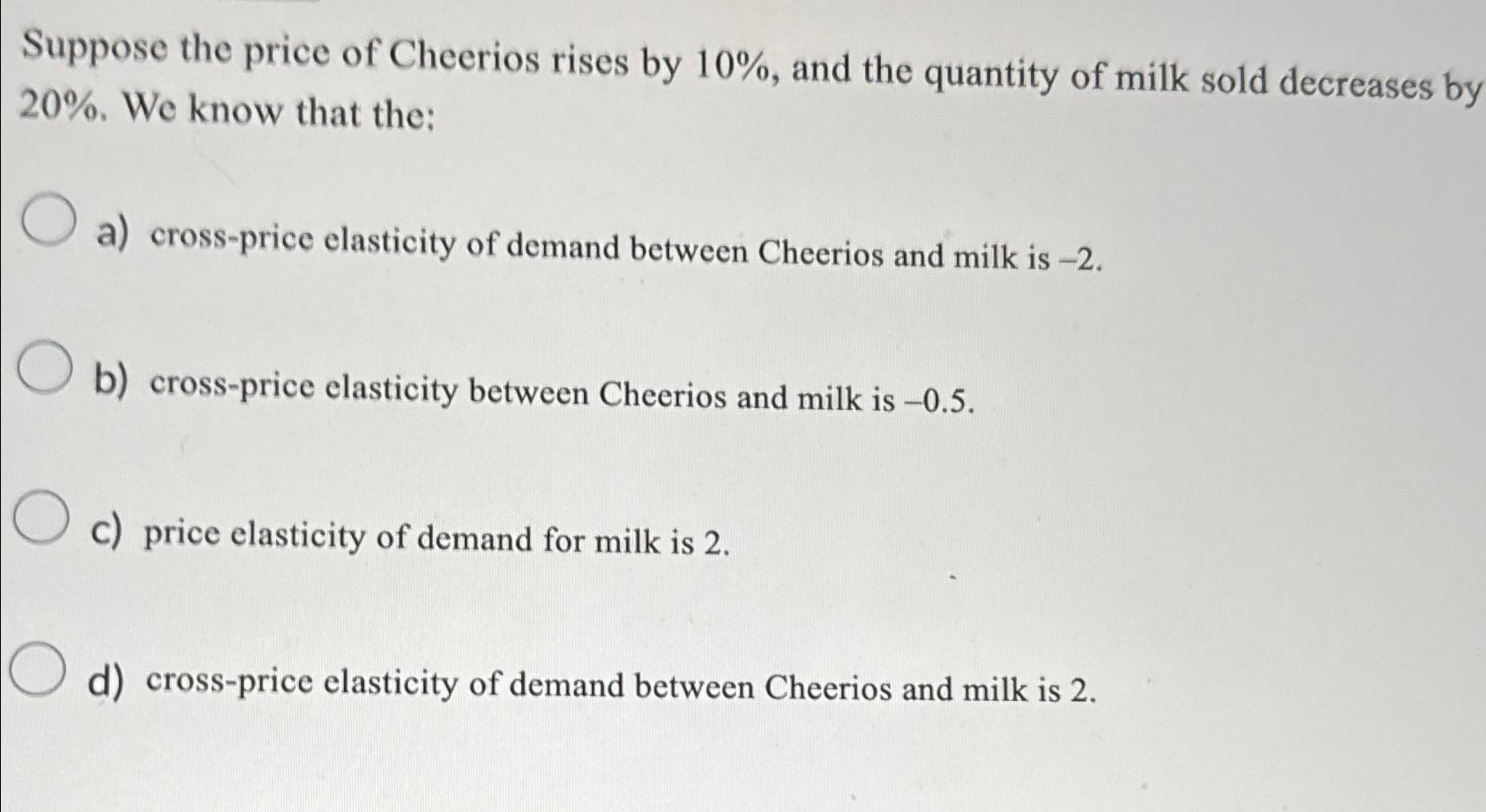 Solved Suppose the price of Cheerios rises by 10%, ﻿and the | Chegg.com