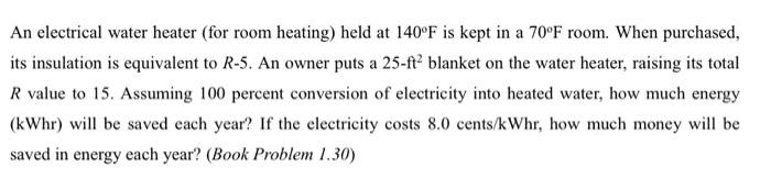 Solved An electrical water heater (for room heating) held at | Chegg.com