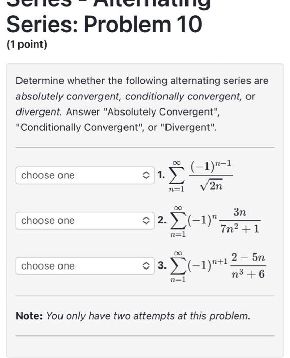Solved Series: Problem 10 (1 point) Determine whether the | Chegg.com
