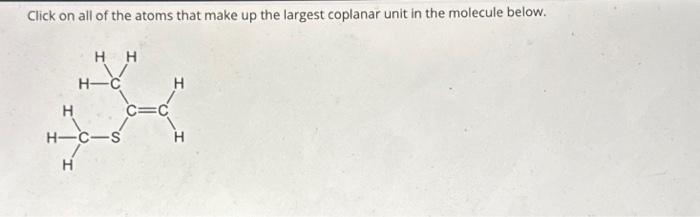 Solved Click on all of the atoms that make up the largest | Chegg.com