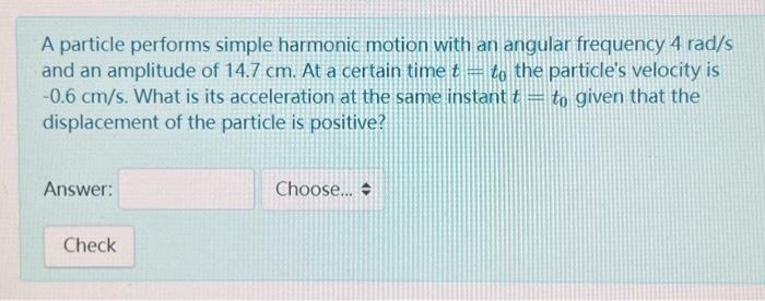 Solved A particle performs simple harmonic motion with an | Chegg.com