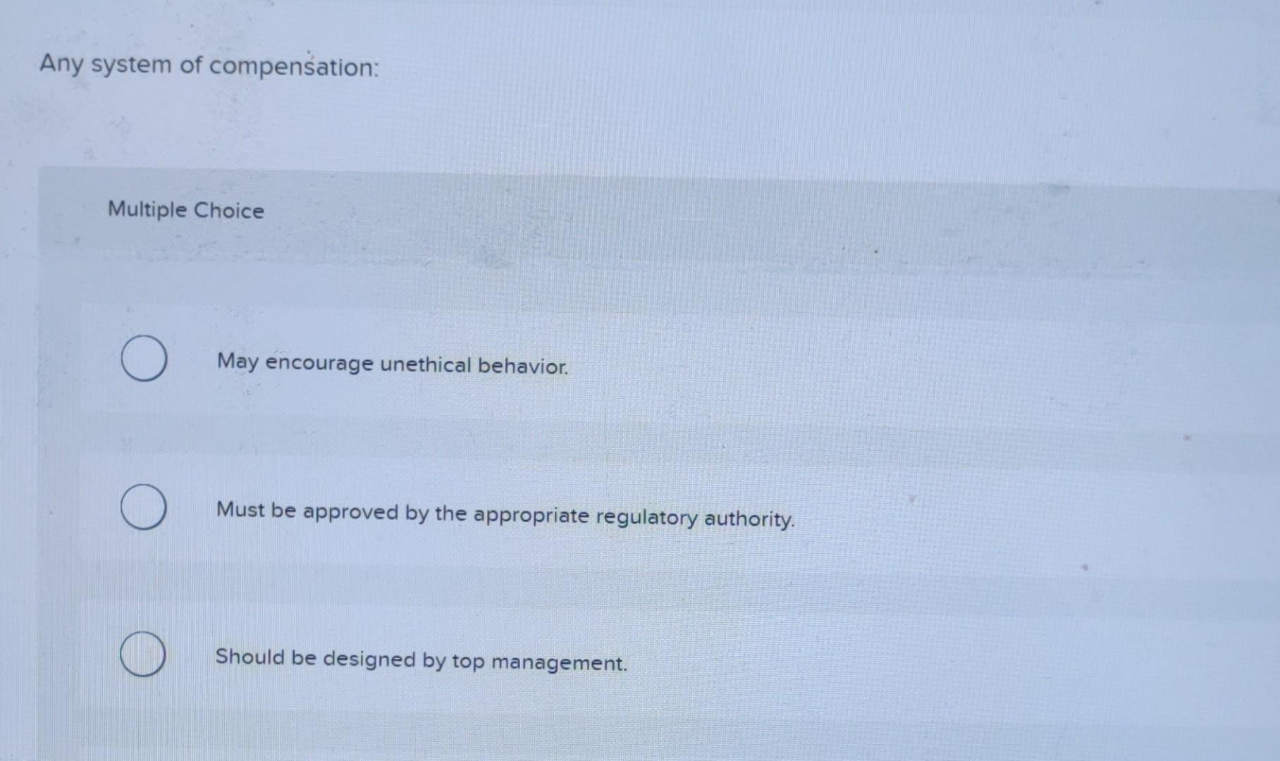 Solved Any system of compensation: Multiple Choice May | Chegg.com