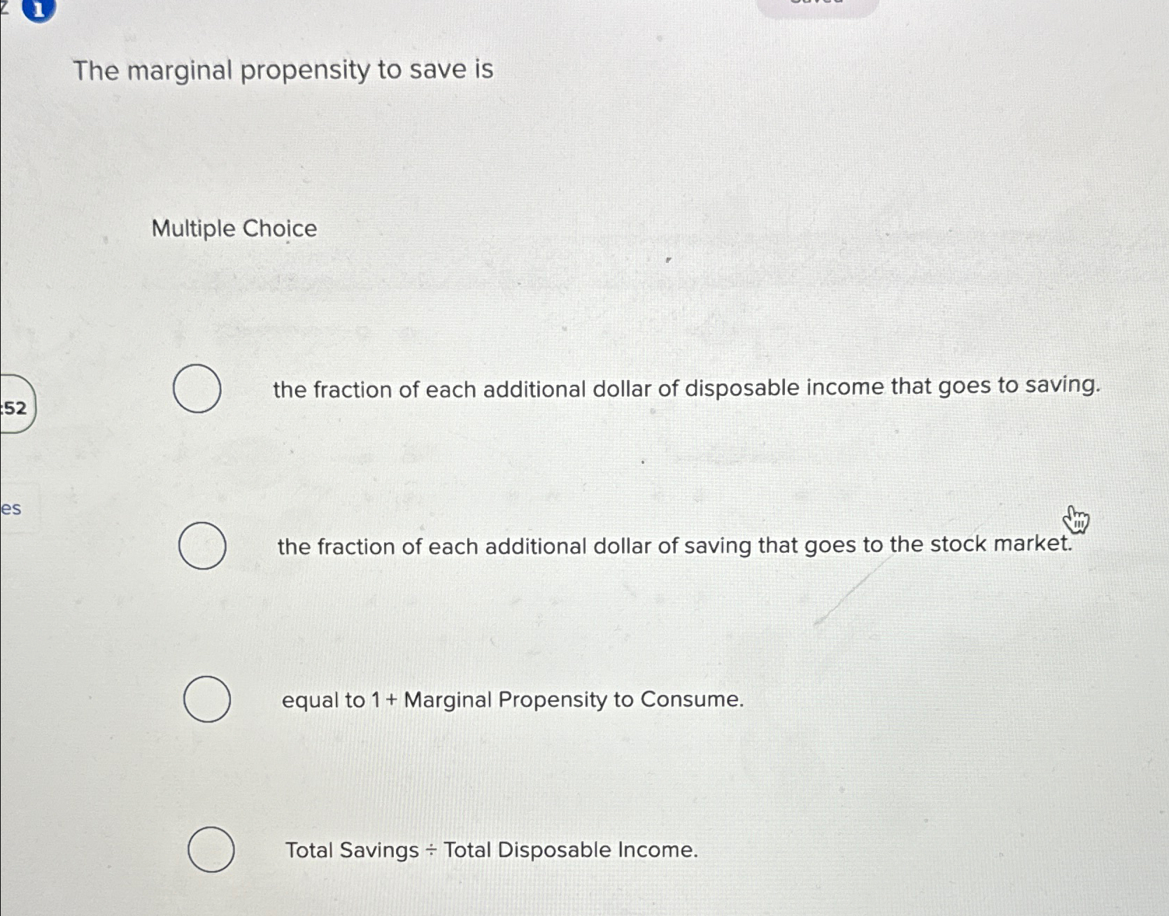 Solved The marginal propensity to save isMultiple Choice | Chegg.com