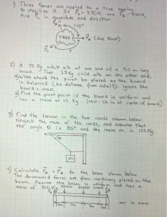 Solved 1) Three forces are applied to a tree sapling to | Chegg.com