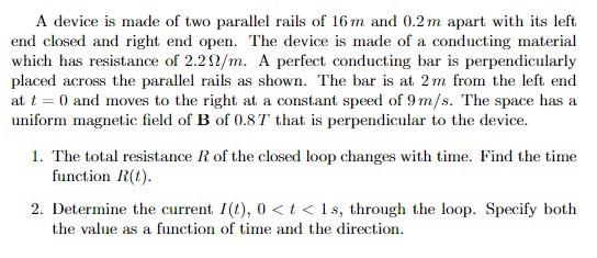 Solved A device is made of two parallel rails of 16m and | Chegg.com